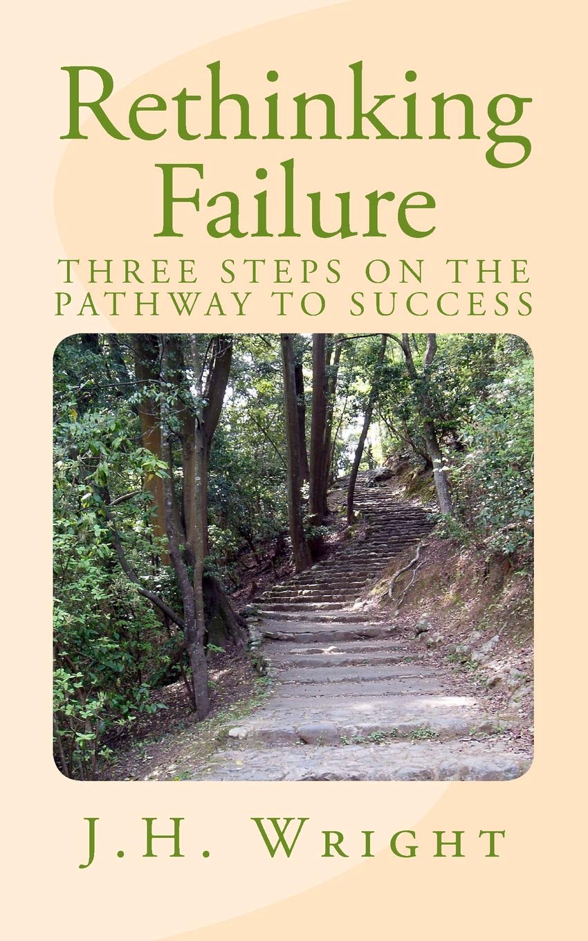 Rethinking Failure: 3 steps to finding your success (What Is Failure ...