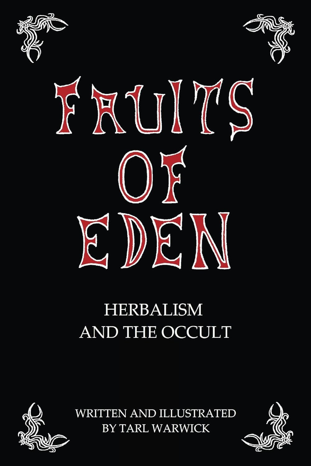Fruits Of Eden: Herbalism and the Occult - Kindle edition by Warwick ...