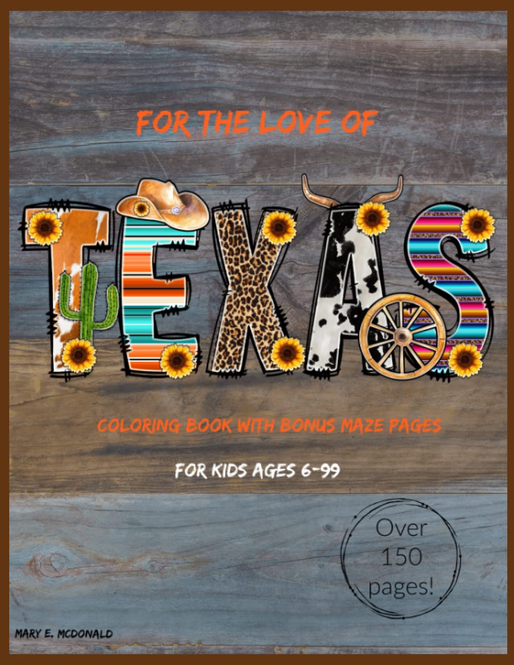 For The Love of Texas: Over 150 Pages of Texas Loving Coloring Pages ...
