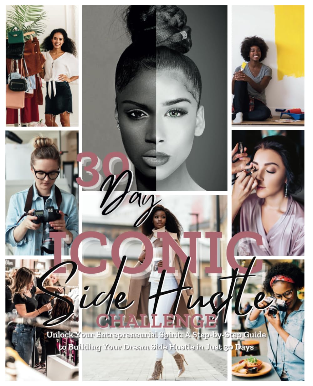 30 Day Iconic Side Hustle Challenge: Unlock Your Entrepreneurial Spirit ...