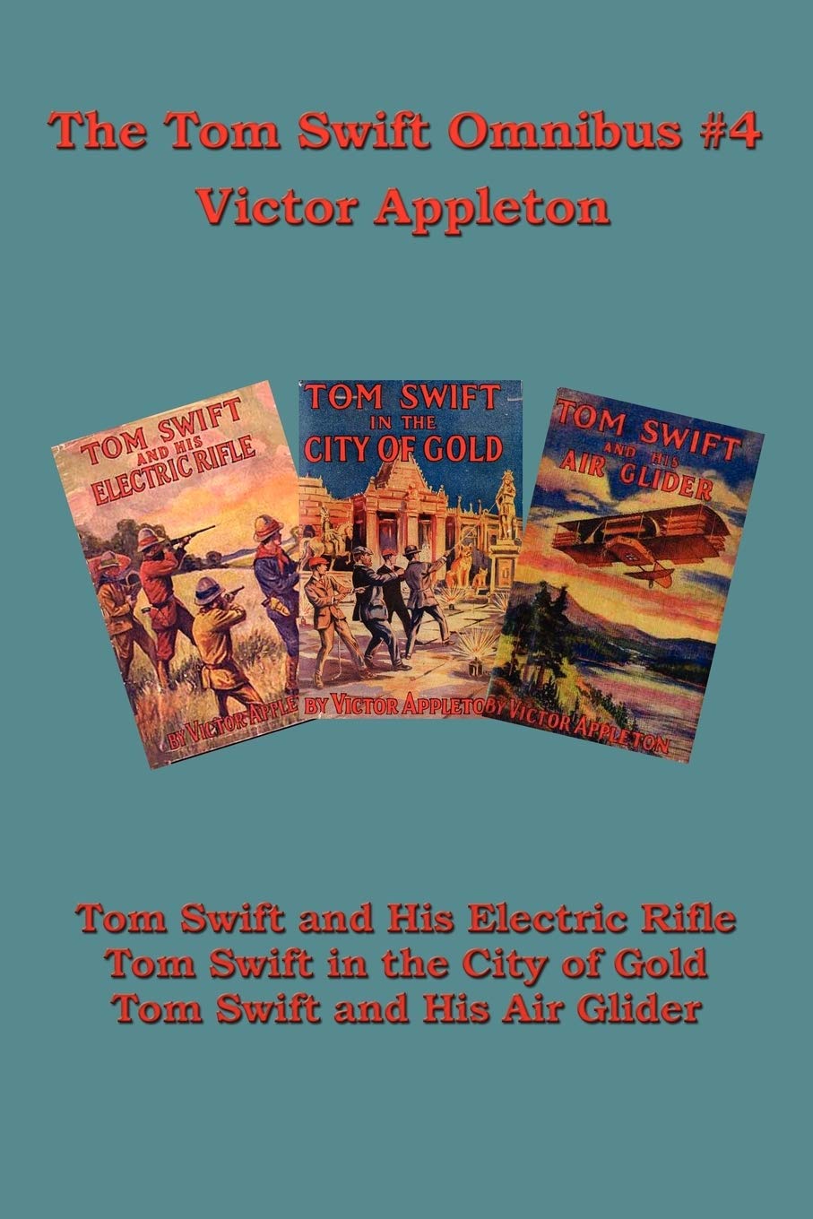 Tom Swift Omnibus #4: Tom Swift and His Electric Rifle, Tom Swift in ...