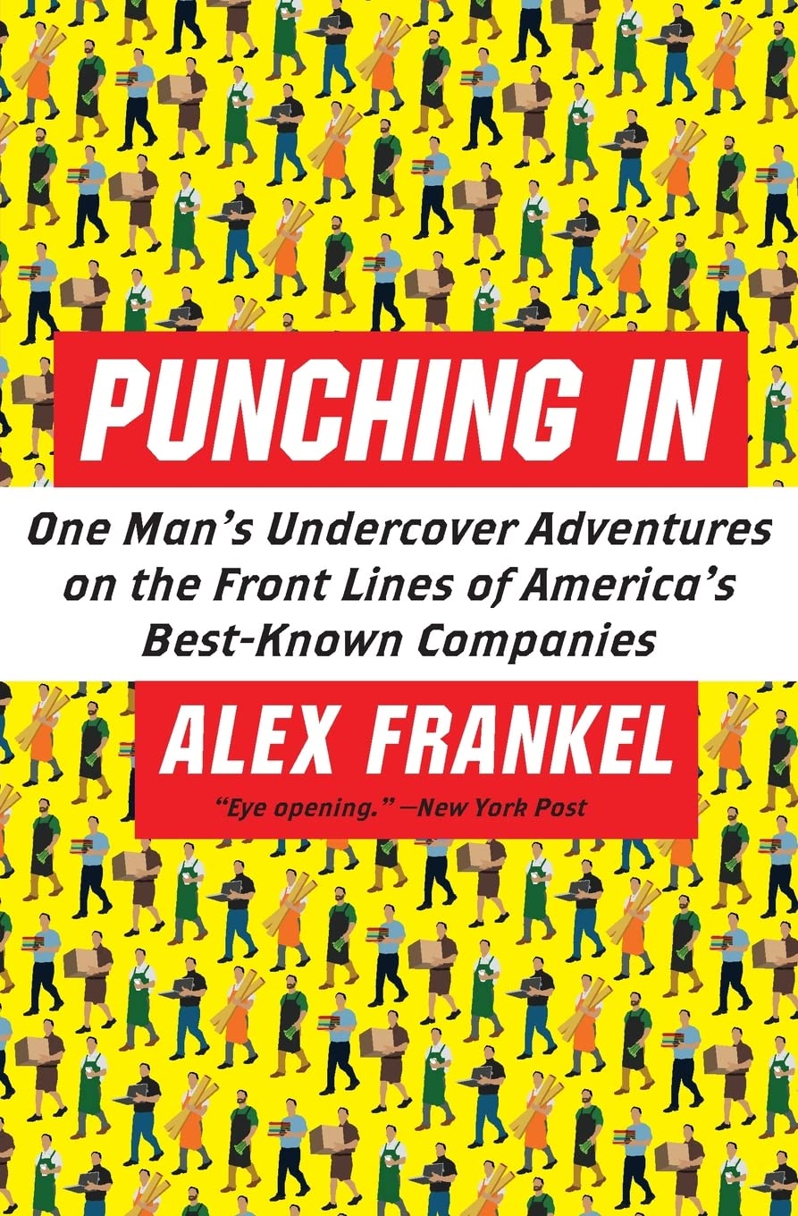 Amazon.com: Punching In: One Man's Undercover Adventures on the Front ...