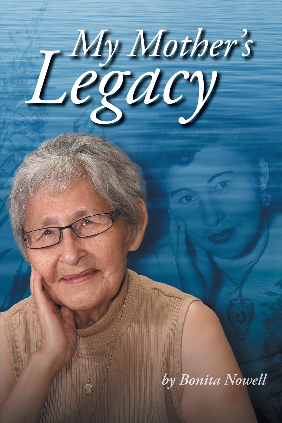 My Mother's Legacy: Nowell, Bonita: 9781039165601: Amazon.com: Books