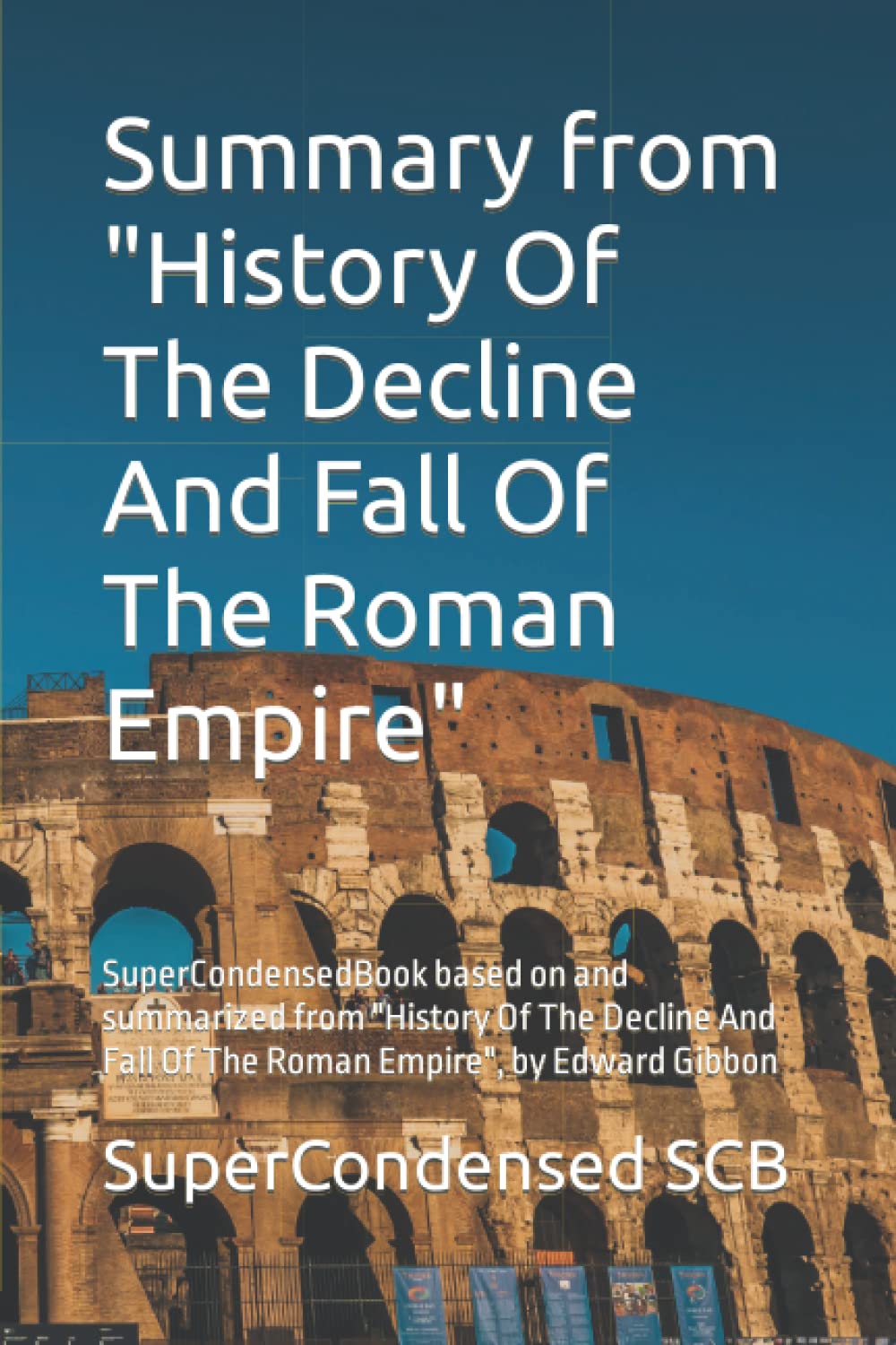 Buy Summary from "History Of The Decline And Fall Of The Roman Empire ...