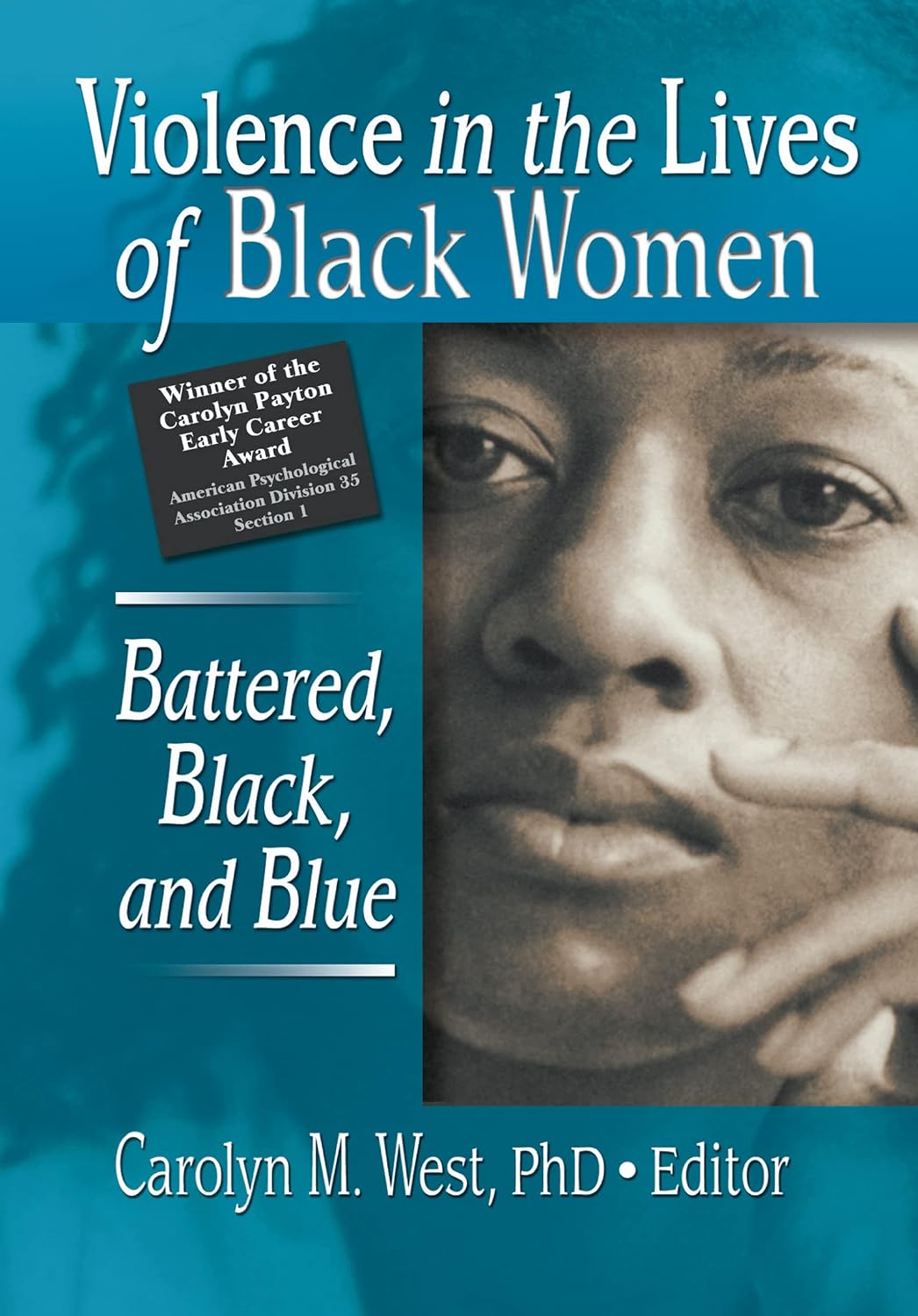 Violence in the Lives of Black Women: Battered, Black, and Blue: West ...