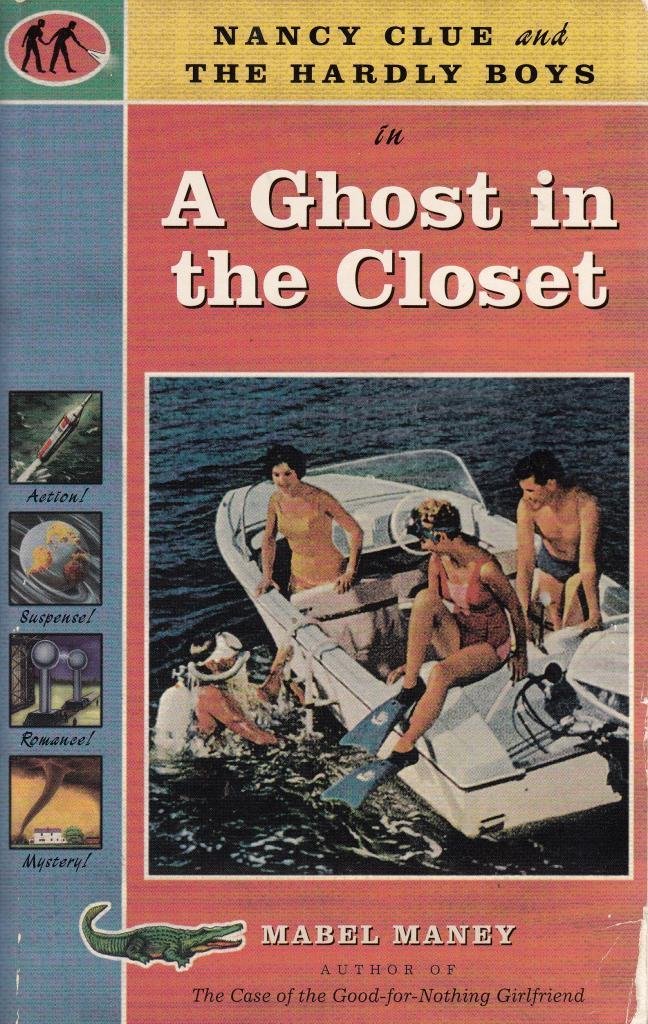 Nancy Clue and the Hardly Boys in a Ghost in the Closet: Maney, Mabel ...