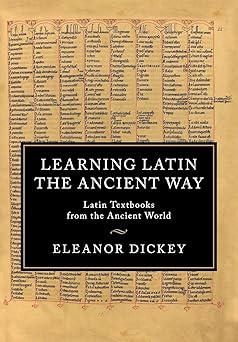 Amazon.com: Learning Latin the Ancient Way: Latin Textbooks from the ...