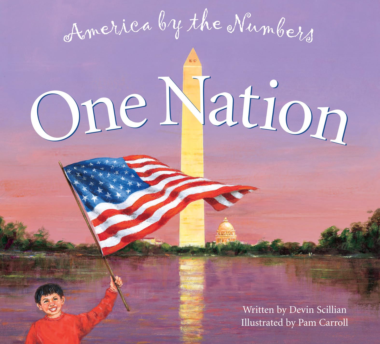 One Nation: America by the Numbers: Scillian, Devin, Carroll, Pam ...