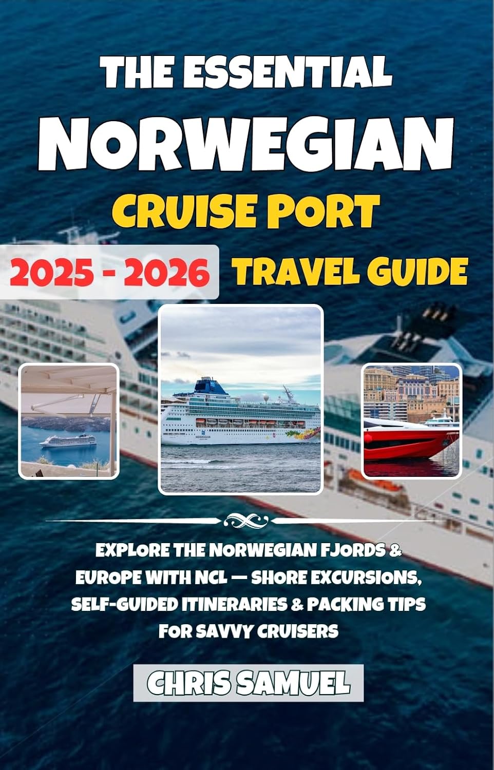 The Essential Norwegian Cruise Port Travel Guide 2025–2026: Explore the Norwegian Fjords ...