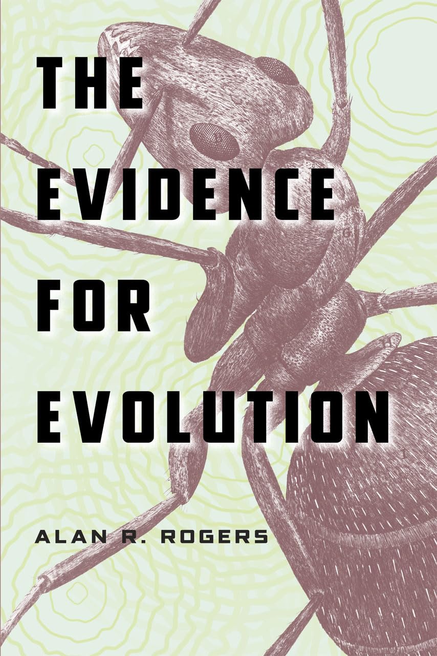 The Evidence for Evolution: Rogers, Alan R.: 9780226723822: Amazon.com ...