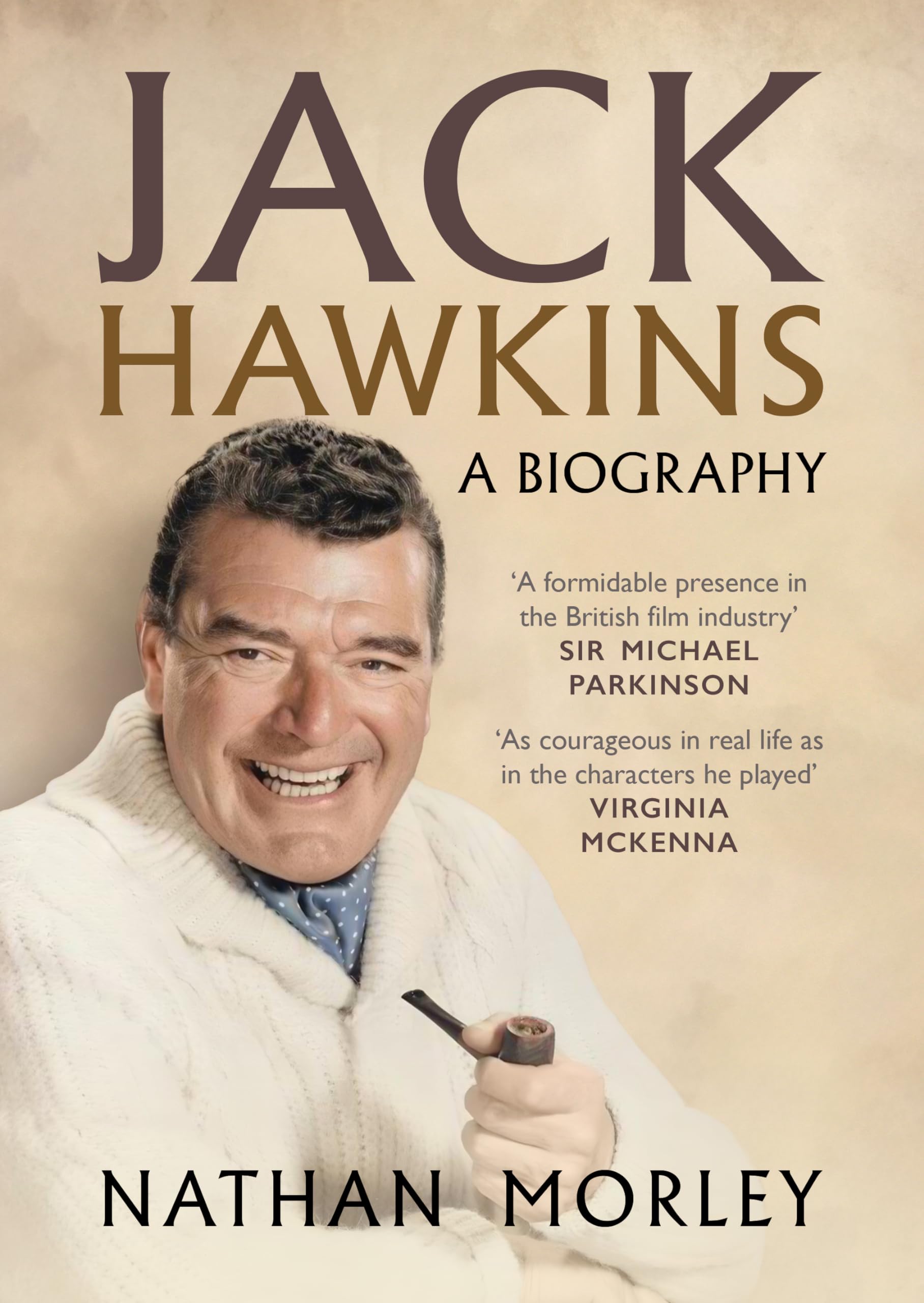 Jack Hawkins: A Biography: Amazon.co.uk: Nathan Morley: 9781781559178 ...