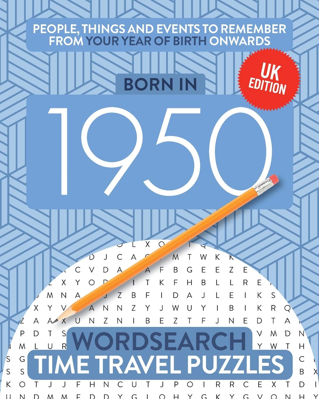 Born in 1950: Your Life in Wordsearch Puzzles (Time Travel Wordsearch ...