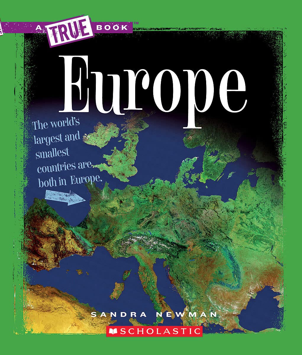 Europe (A True Book: Geography: Continents): Newman, Sandra ...