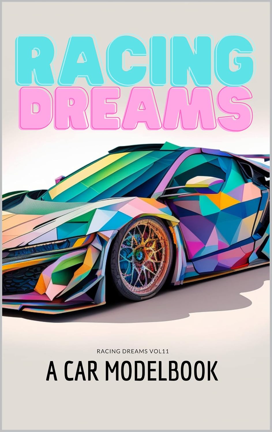 RACING DREAMS: A CAR MODEL BOOK: RACE CARS AND MOVIE CARS (RACING ...