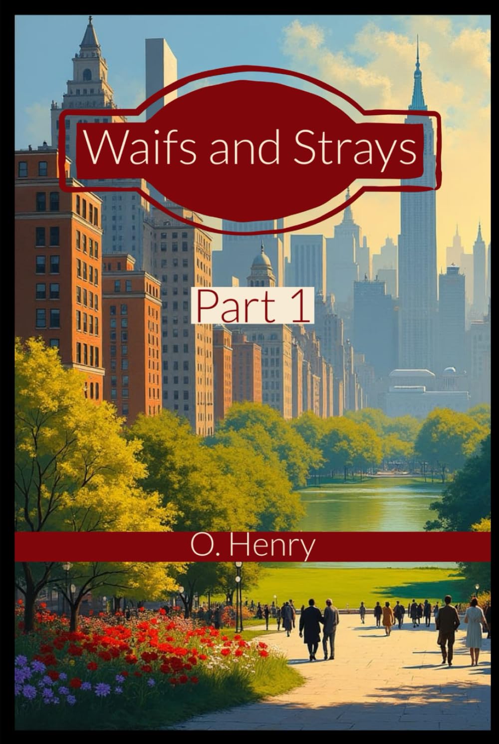 Waifs and Strays: Part 1: Henry, O.: 9798338791530: Amazon.com: Books
