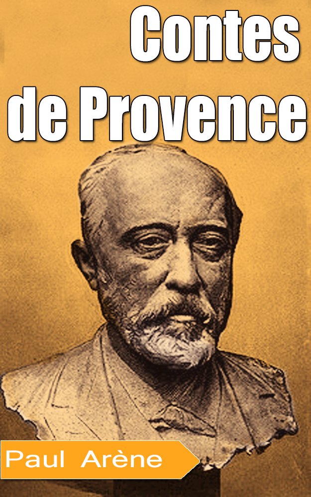 Contes de Provence (French Edition) eBook : Arène, Paul : Amazon.in ...