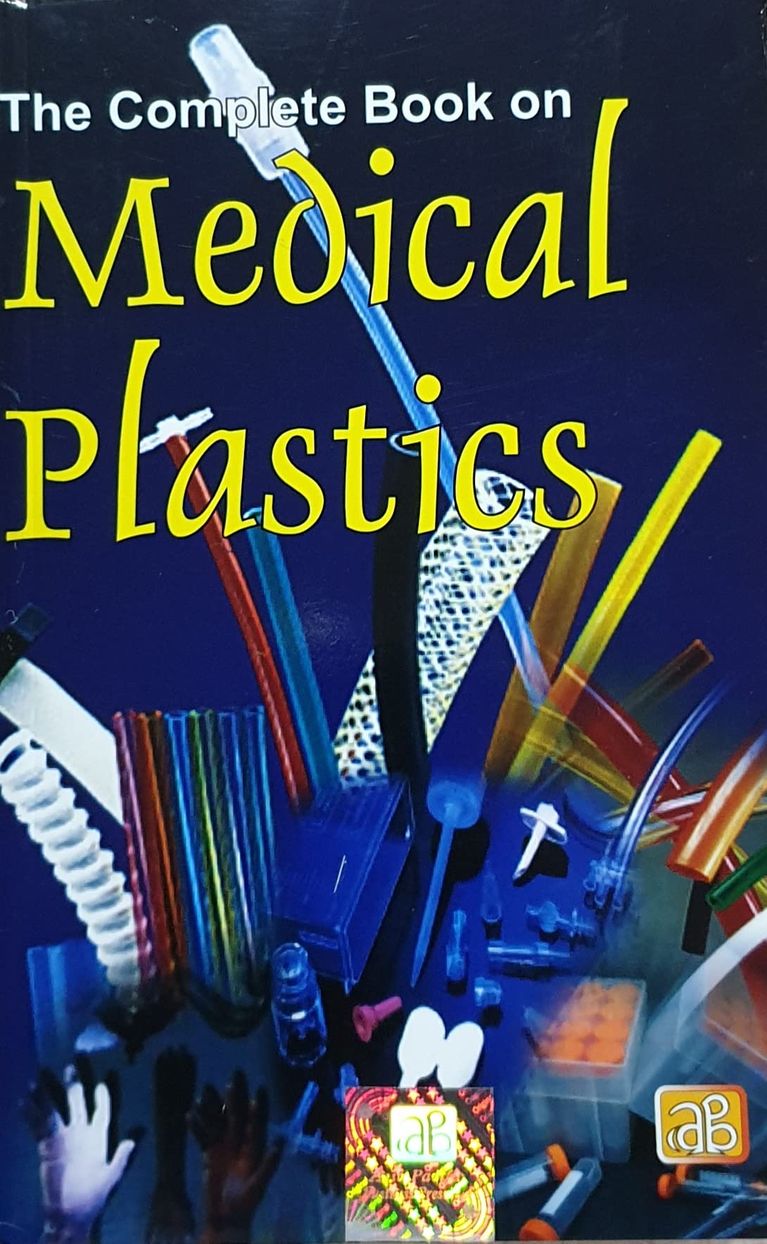 Amazon.in: Buy THE COMPLETE BOOK ON MEDICAL PLASTICS Book Online at Low ...