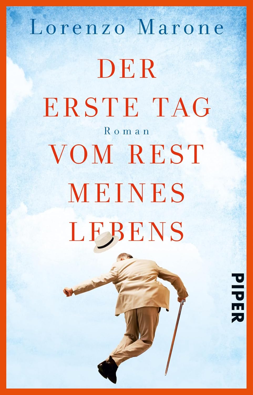 Der erste Tag vom Rest meines Lebens: Roman : Marone, Lorenzo, Hansen ...