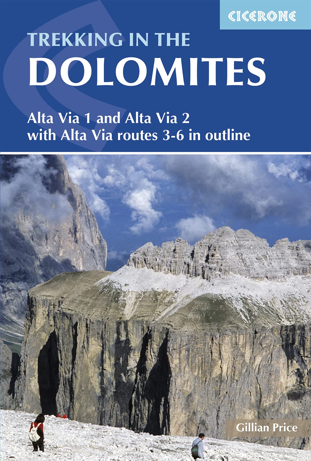 Cicerone Trekking in the Dolomites: Alta Via 1 and Alta Via 2 With Alta ...