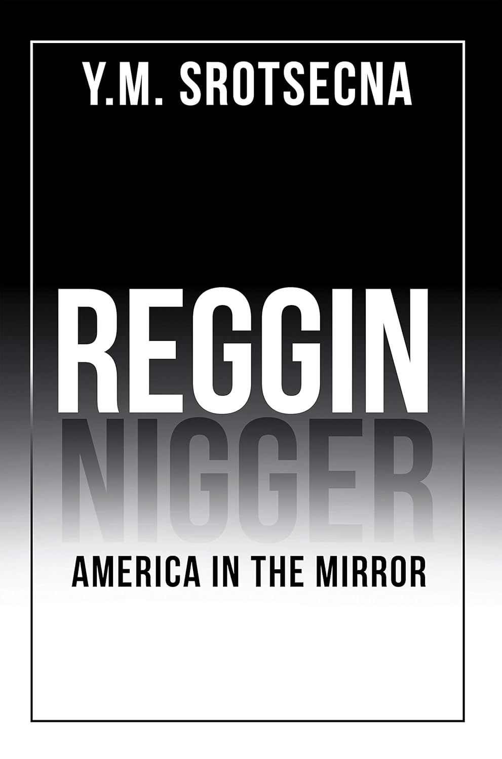 Amazon.com: Reggin America in the Mirror eBook : Srotsecna, Y.M ...