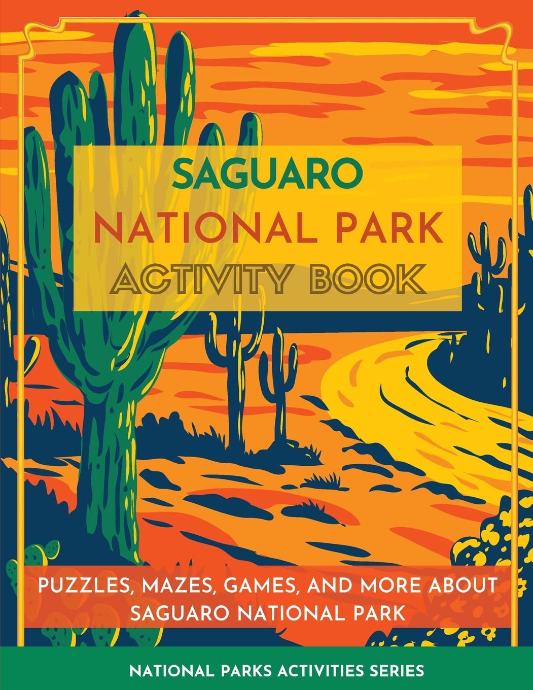 Saguaro National Park Activity Book: Puzzles, Mazes, Games, and More ...
