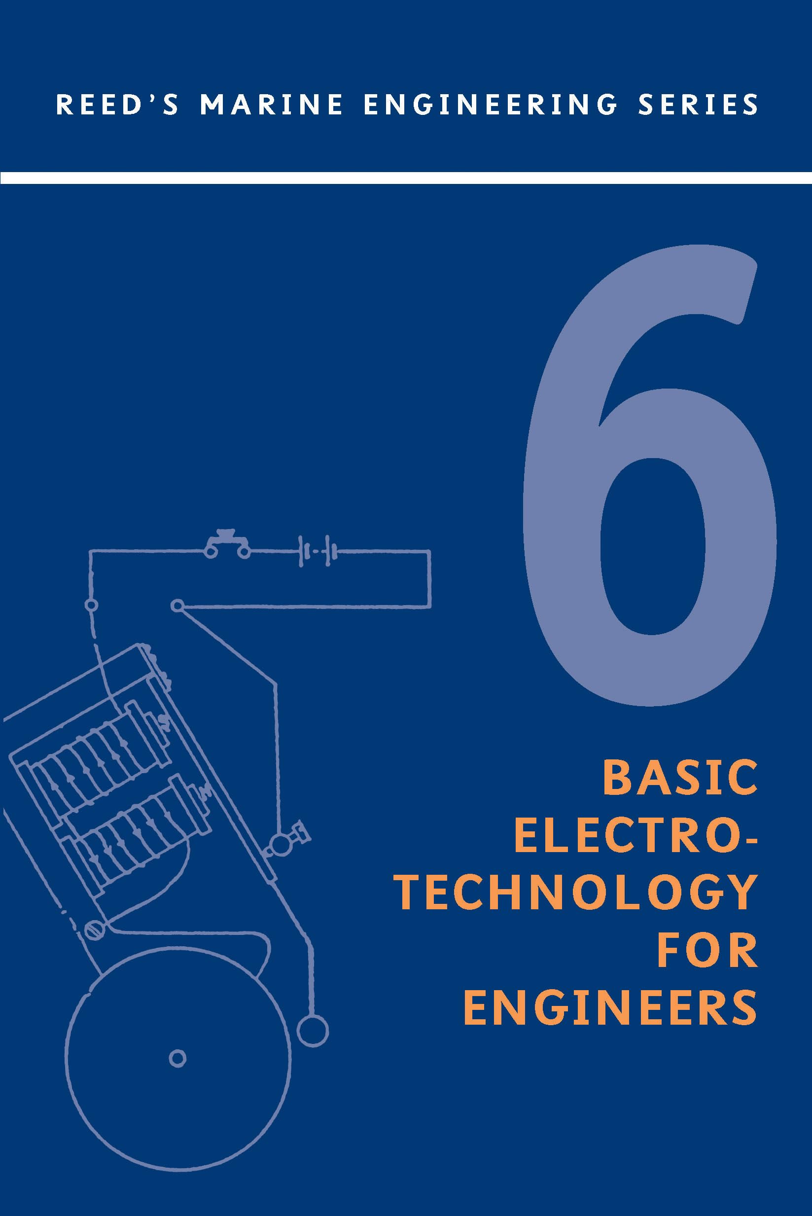 Buy Basic Electrotechnology For Engineers Vol 6: v. 6 (Reed's Marine ...