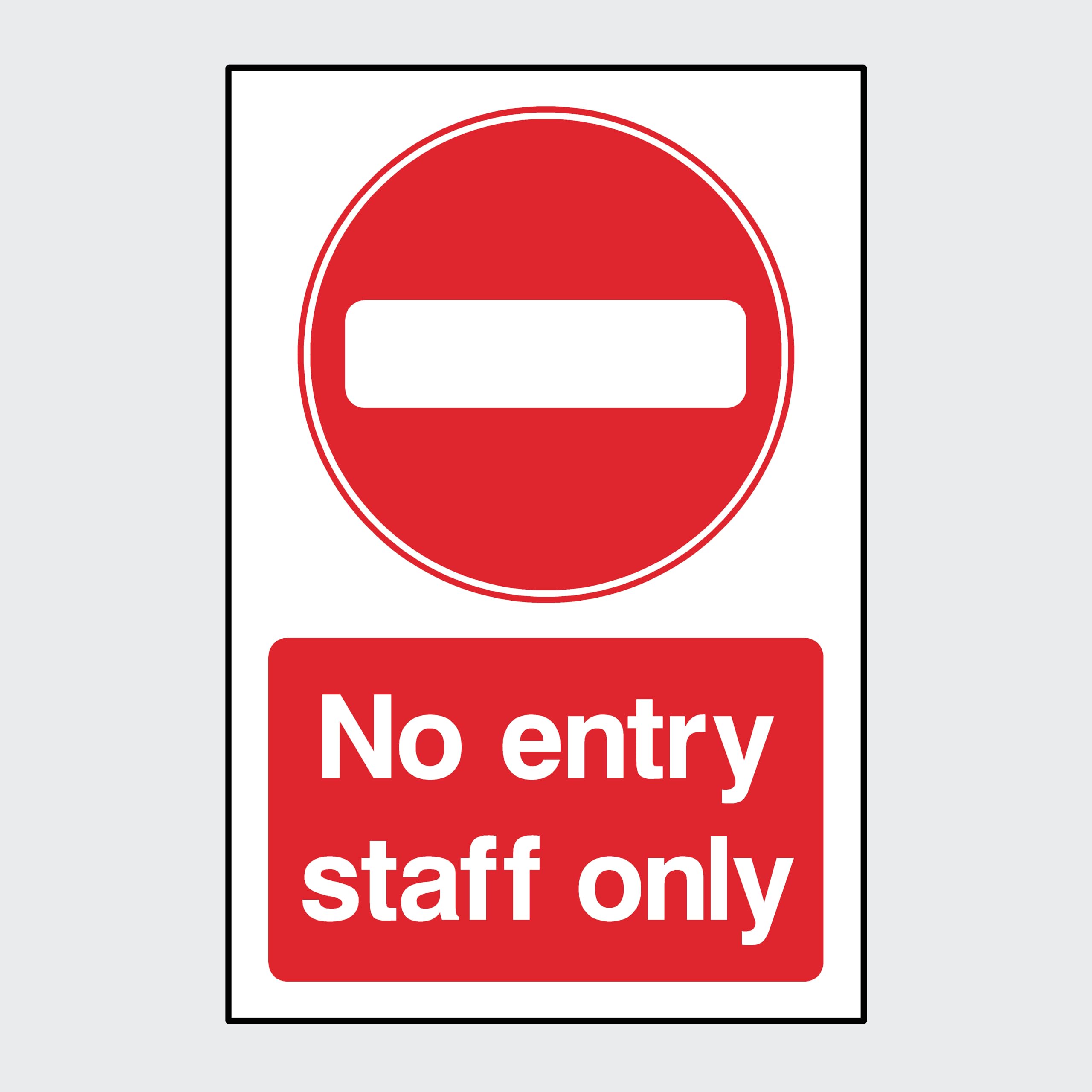 No Entry Staff Only Sign Sticker - (Choose Size, Material & Fixing ...