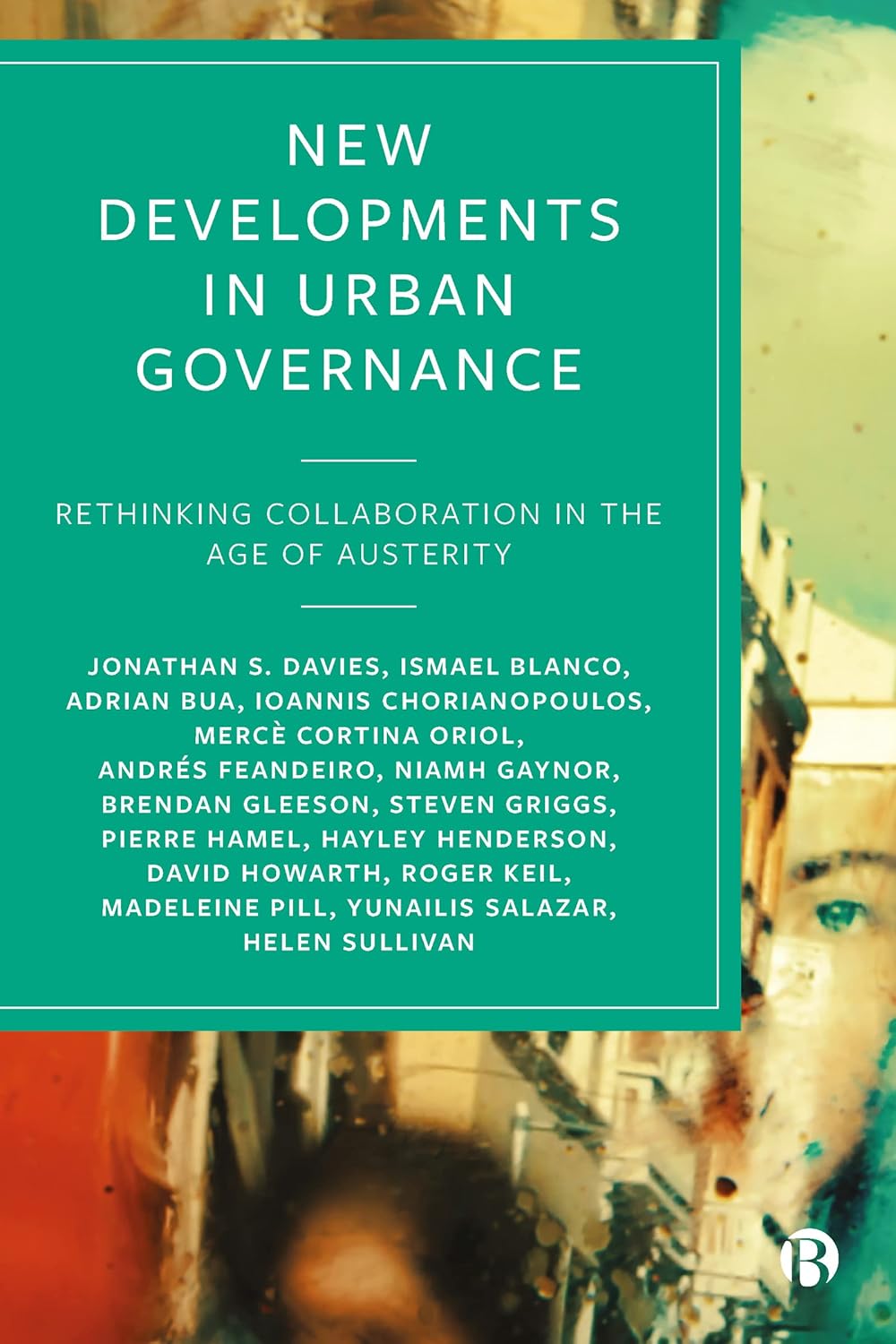 New Developments in Urban Governance: Rethinking Collaboration in the ...