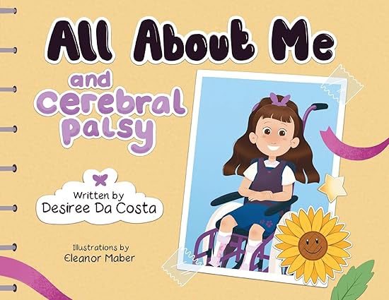 All About Me and Cerebral Palsy: Da Costa, Desiree, Maber, Eleanor ...