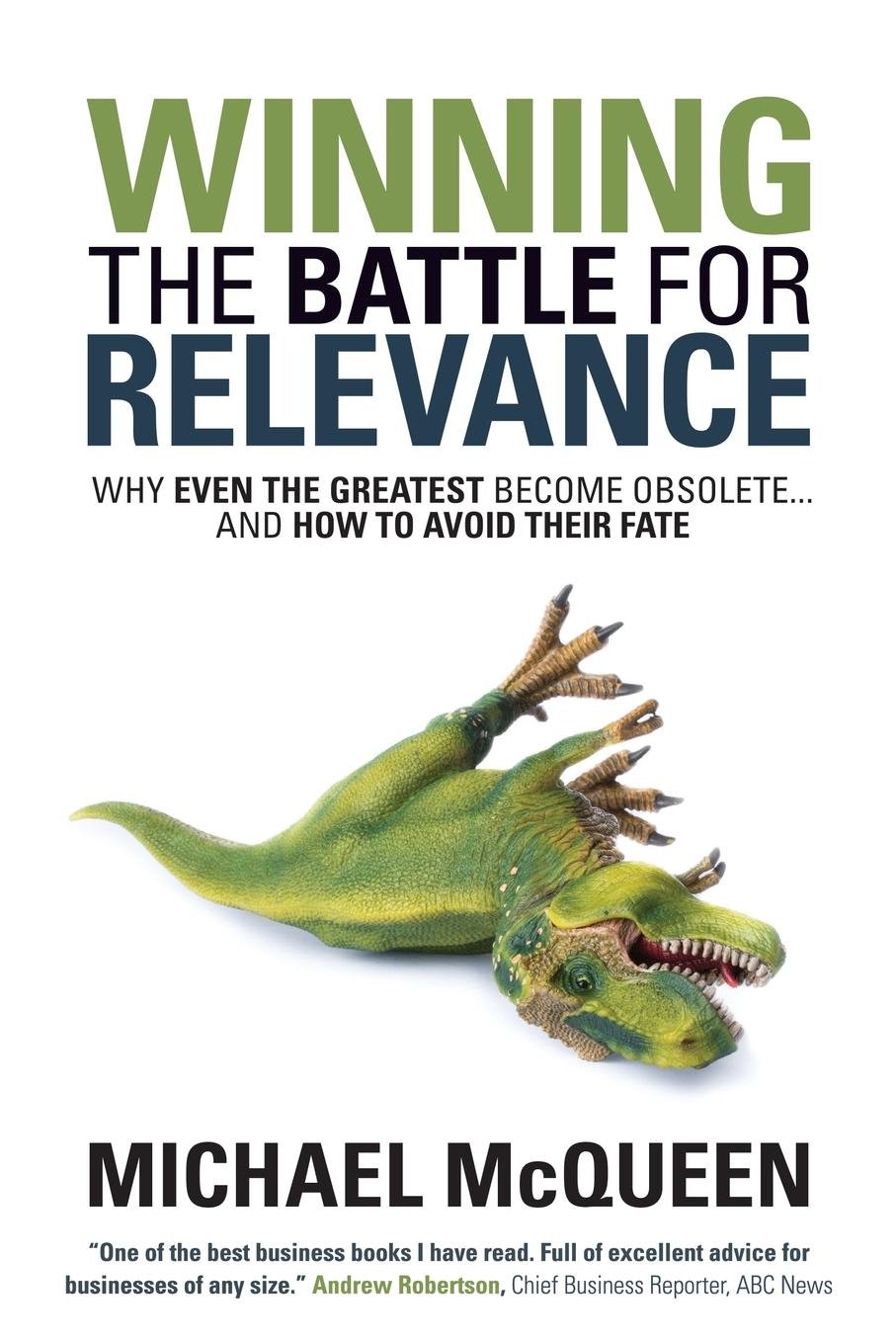Amazon.com: Winning the Battle for Relevance: Why Even the Greatest ...