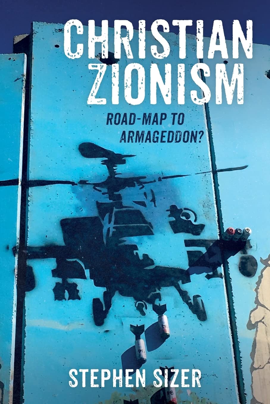 Amazon | Christian Zionism: Road-map to Armageddon? | Sizer, Stephen ...