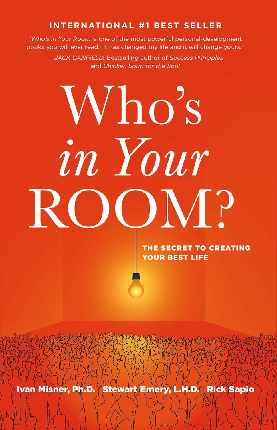 Who's in Your Room: The Secret to Creating Your Best Life: Misner, Ivan ...
