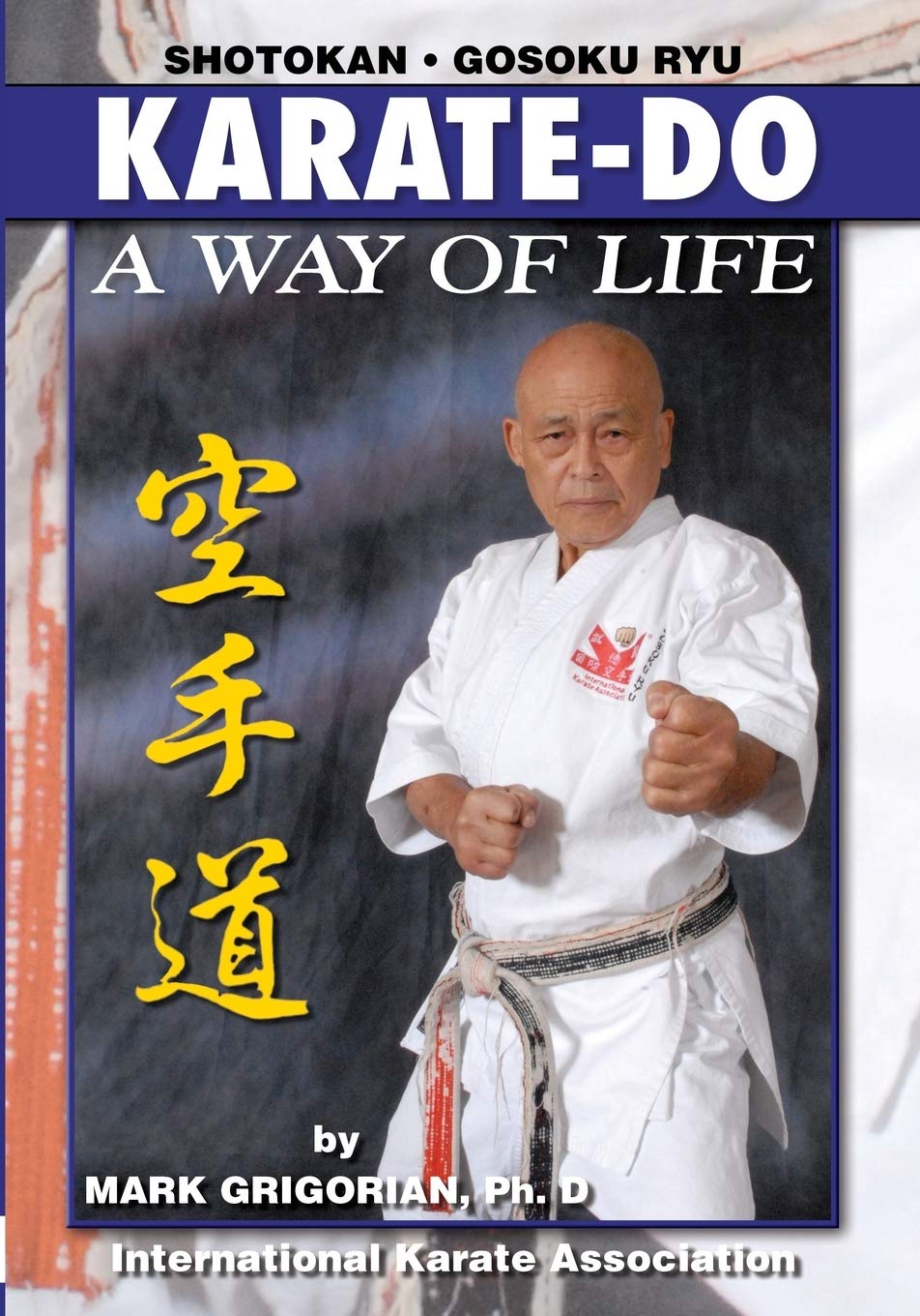 Karate-do: A Way of Life: A Basic Manual of Karate: Grigorian PH D ...