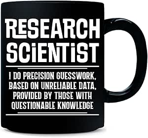 Amazon.com | Research Scientist I Do Precision Guesswork - Mug: Coffee ...