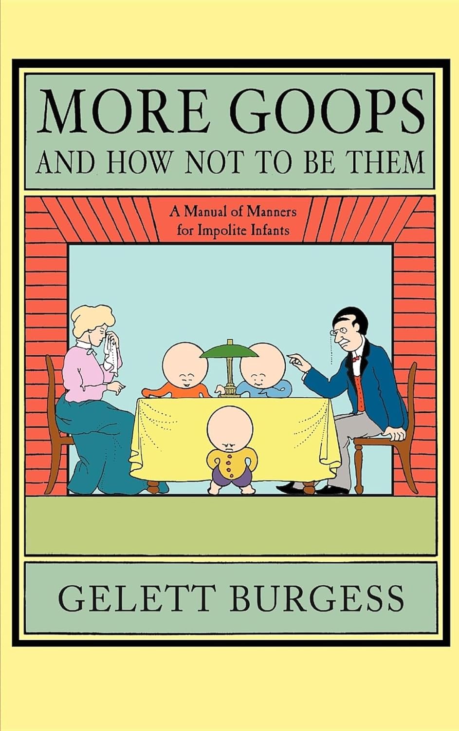 More Goops and How Not to Be Them (Applewood Books): Burgess, Gelett ...