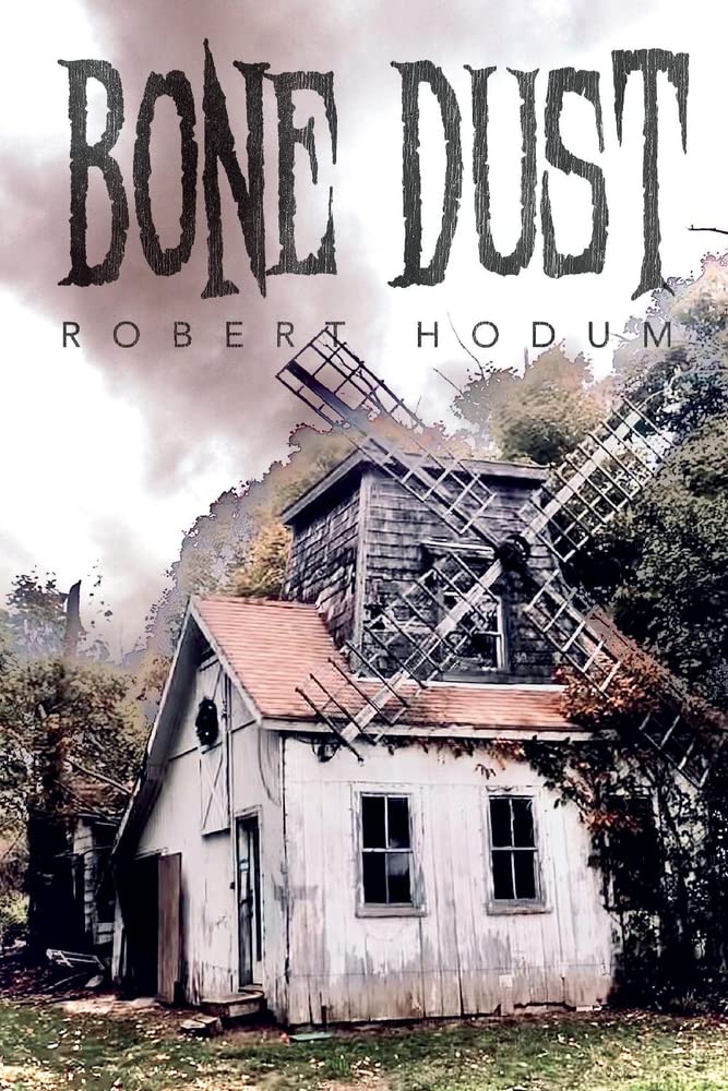 Bone Dust: Hodum, Robert: 9781667805559: Amazon.com: Books