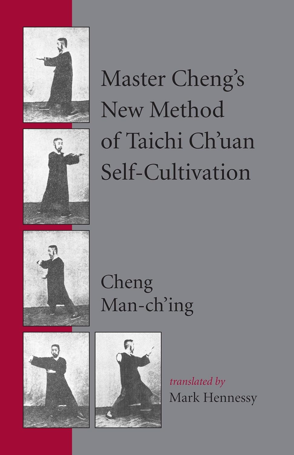 Master Cheng's New Method of Taichi Ch'uan Self-Cultivation: Man-ch'ing ...