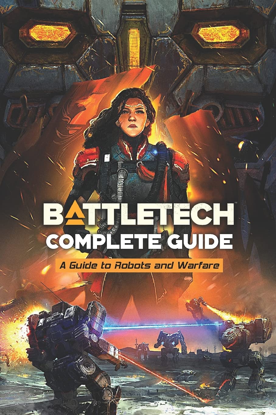 Buy Battletech Complete Guide: A Guide to Robots and Warfare: Challenge ...