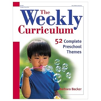 The Weekly Curriculum Book: 52 Complete Preschool Themes: Backer ...