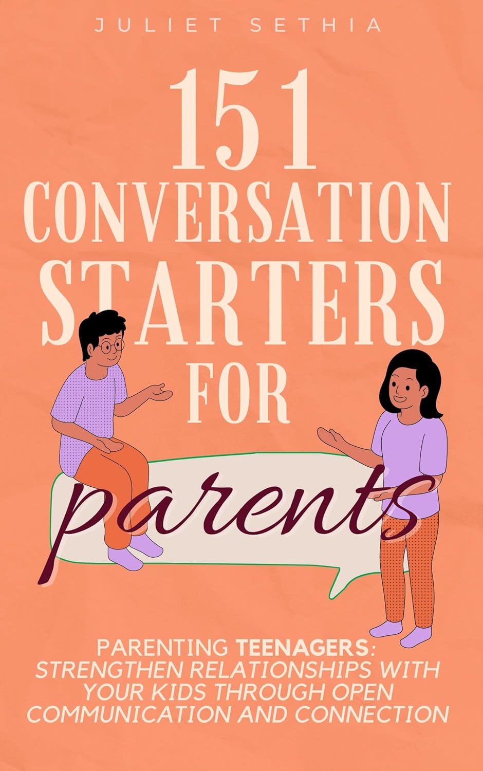 151 Conversation Starters for Parents: Parenting Teenagers: Strengthen ...