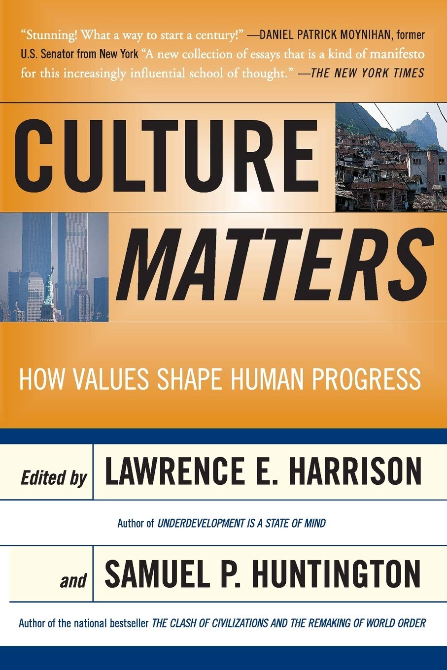 Culture Matters: How Values Shape Human Progress: Harrison, Lawrence E ...