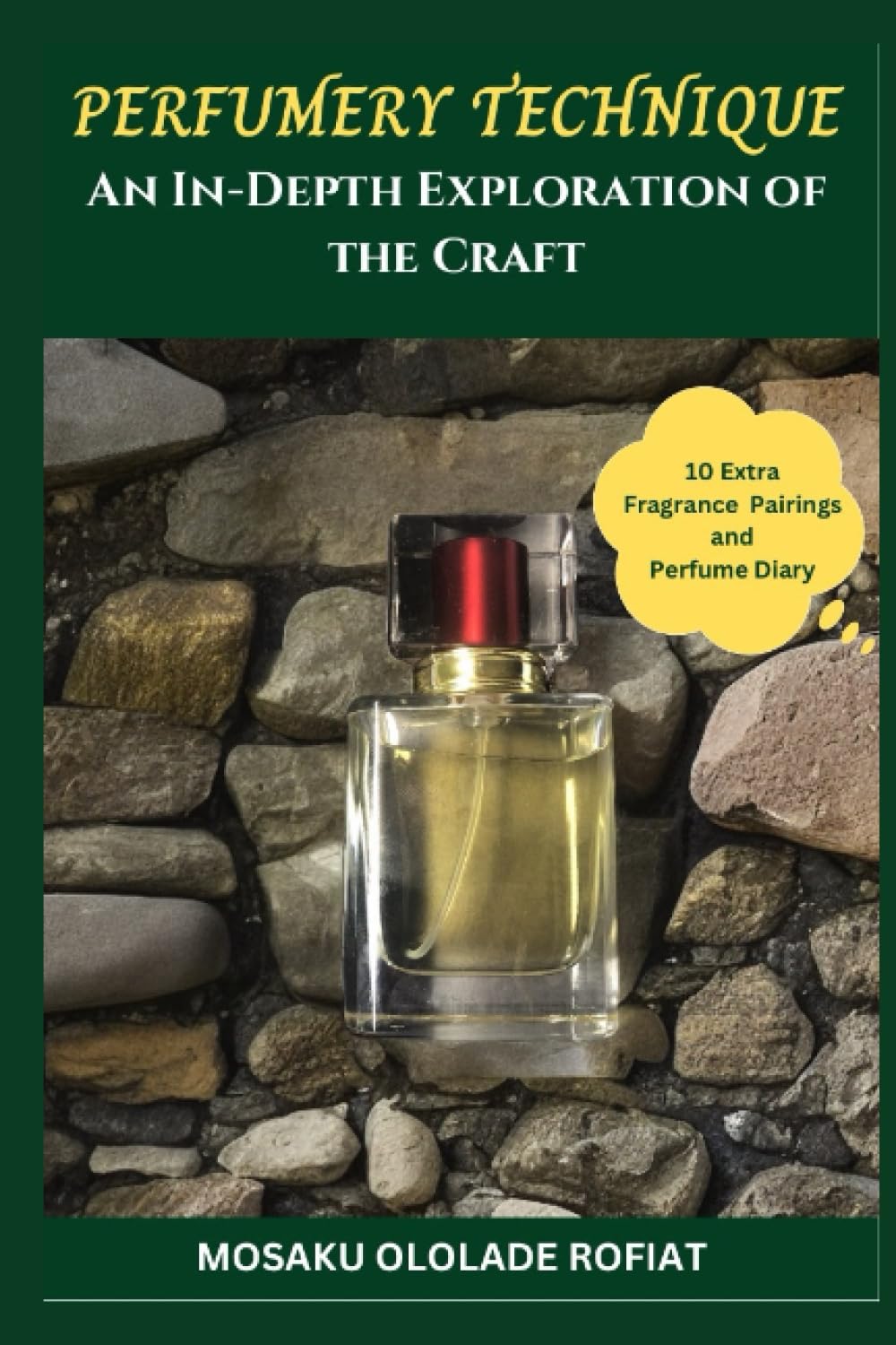 PERFUMERY TECHNIQUE: An In-Depth Exploration of The Craft: Rofiat ...