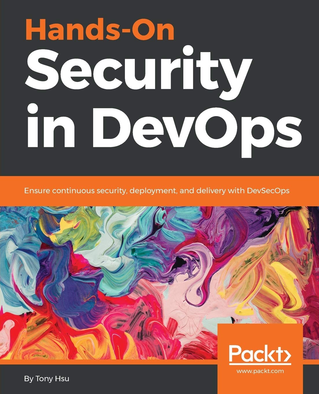 Buy Hands-On Security in DevOps: Ensure continuous security, deployment ...