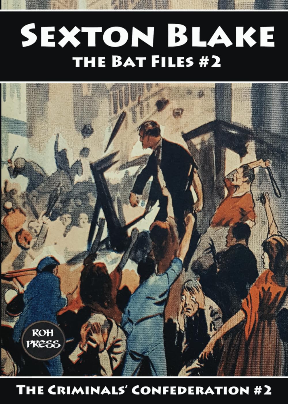 Sexton Blake: The Bat Files #2: The Criminals’ Confederation Series #2 ...