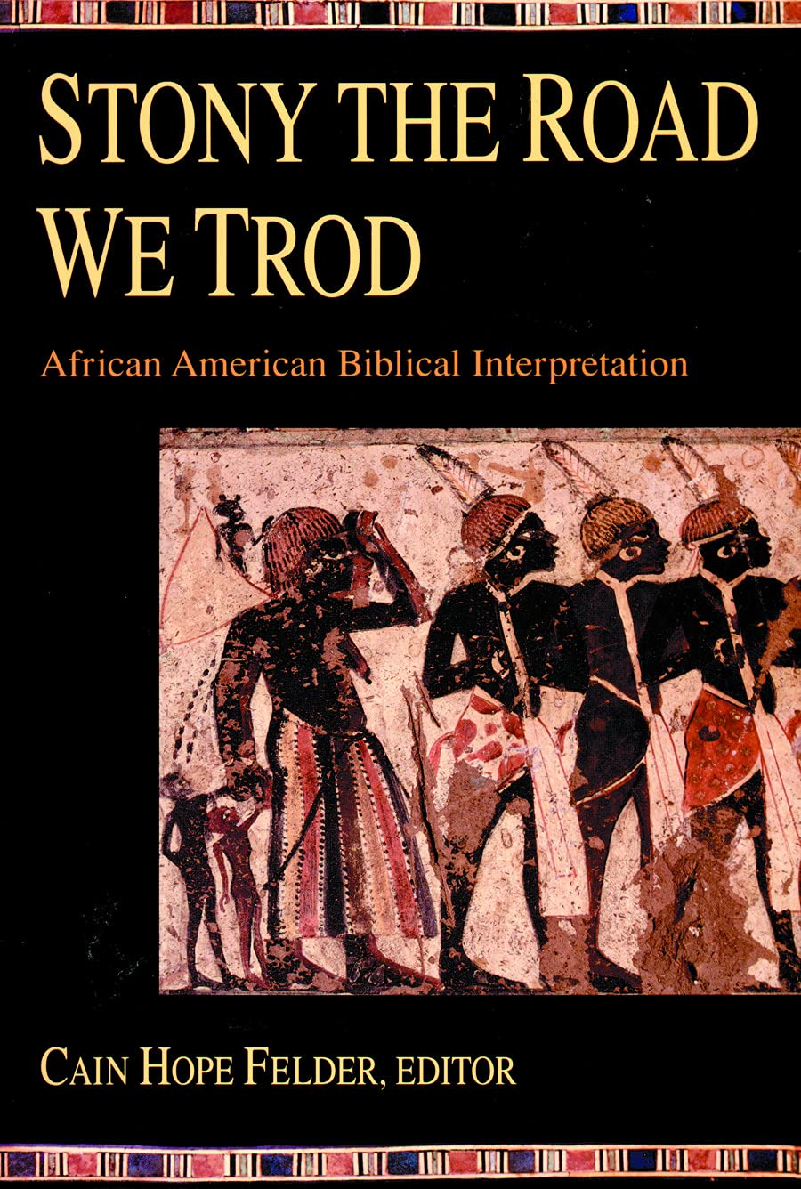 Stony the Road We Trod: African American Biblical Interpretation: Cain ...