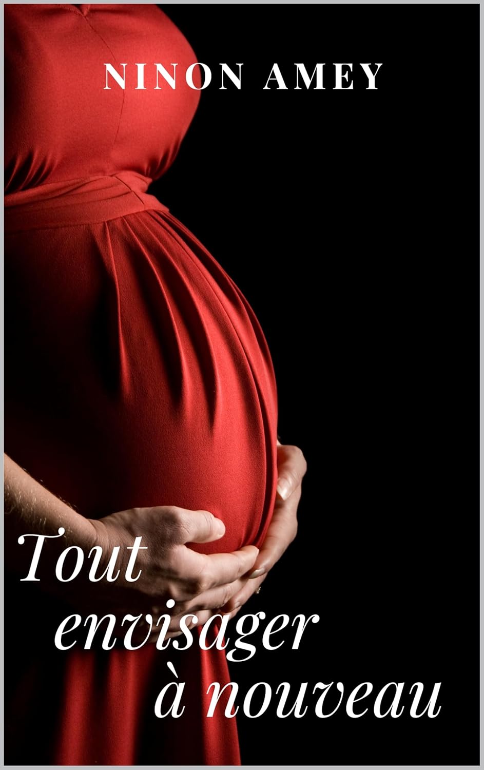 Tout envisager à nouveau (Tout recommencer à zéro t. 3) eBook : Amey ...