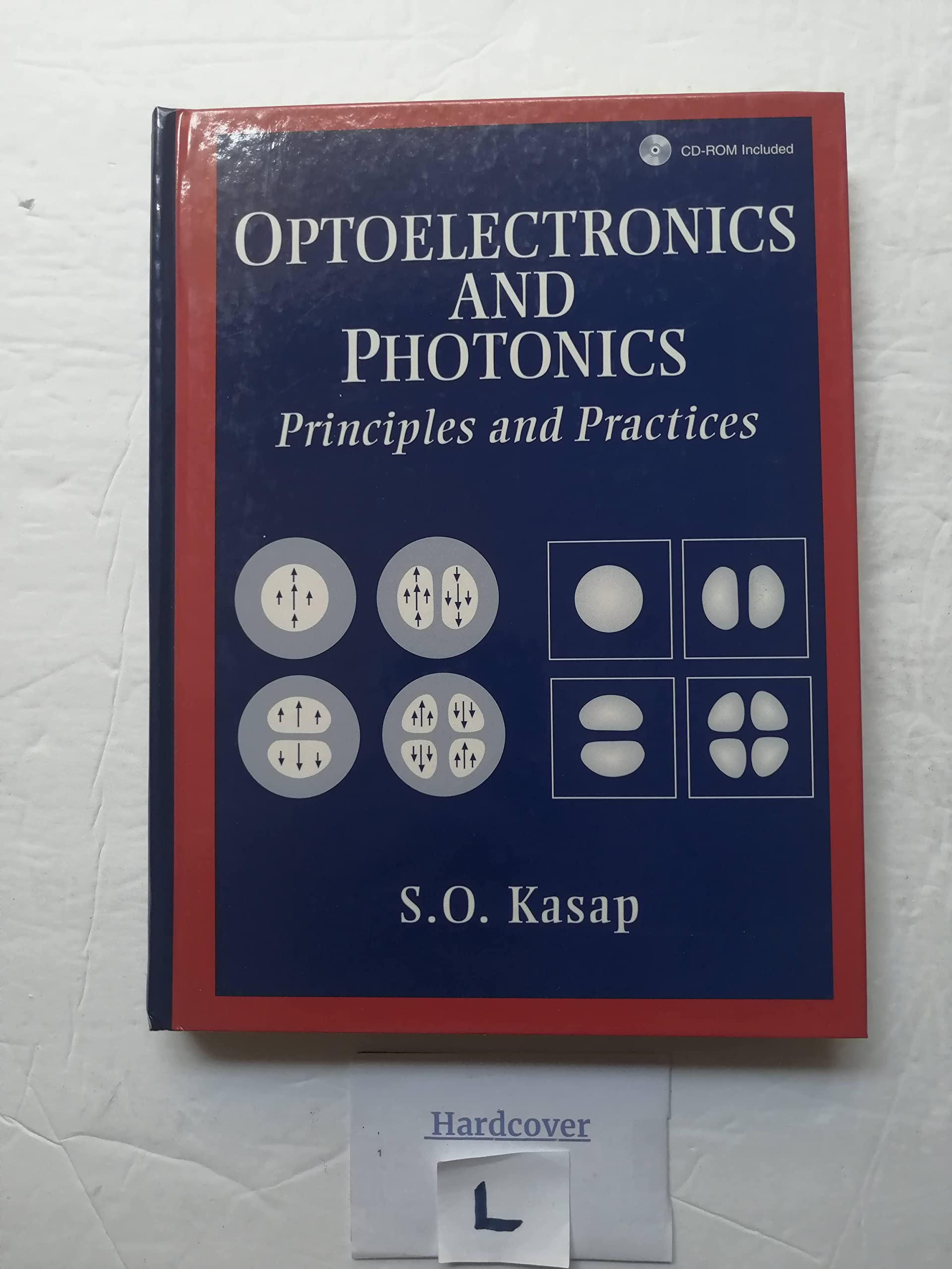 Optoelectronics and Photonics: Principles and Practices: Kasap, Safa O ...