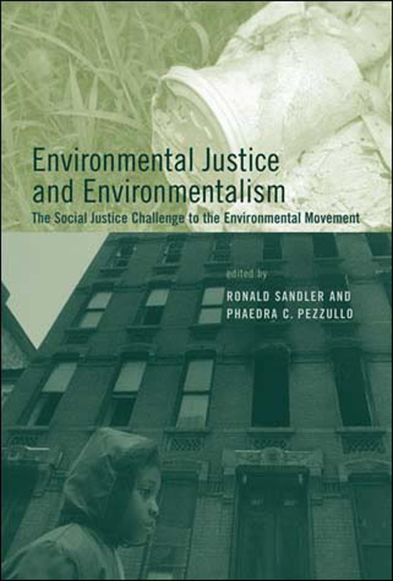 Environmental Justice and Environmentalism: The Social Justice ...