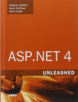 ASP.NET 4 Unleashed: Walther, Stephen, Hoffman, Kevin, Dudek, Nate: 9780672331121: Amazon.com: Books