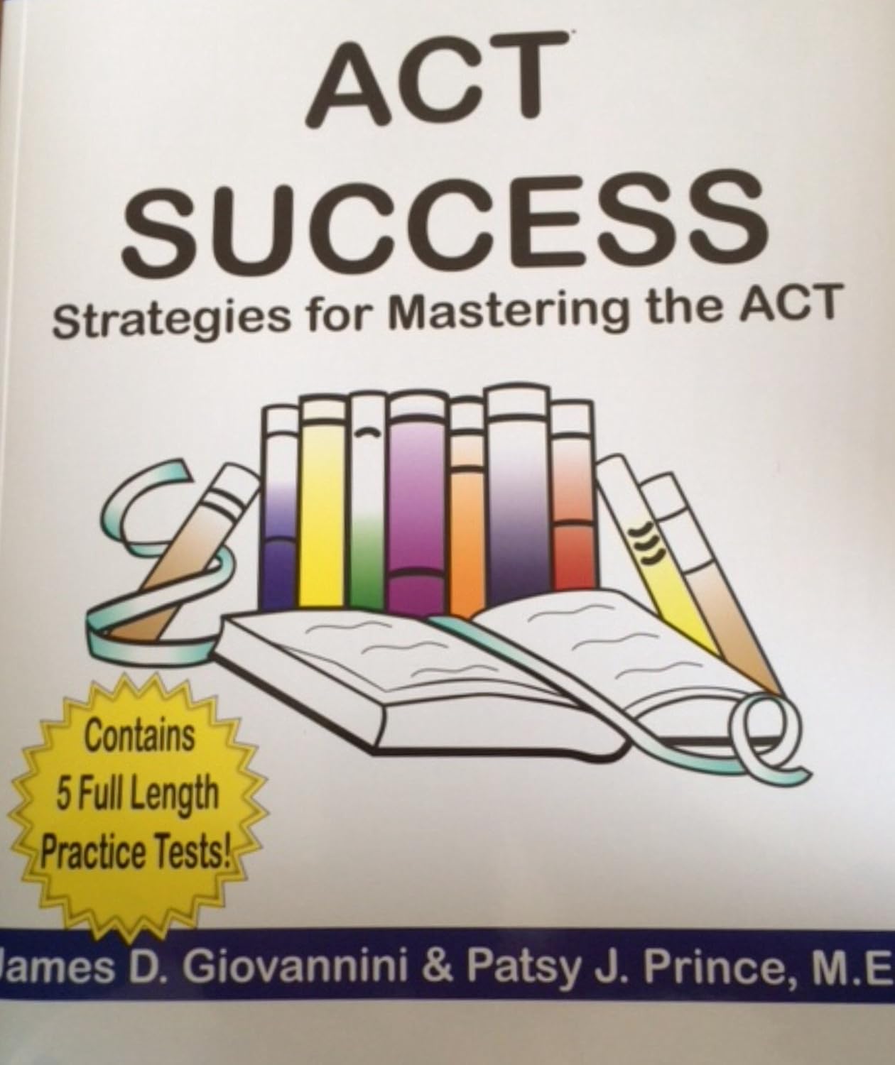 Act Success: Strategies for Mastering the ACT: 9780615335476: Amazon ...